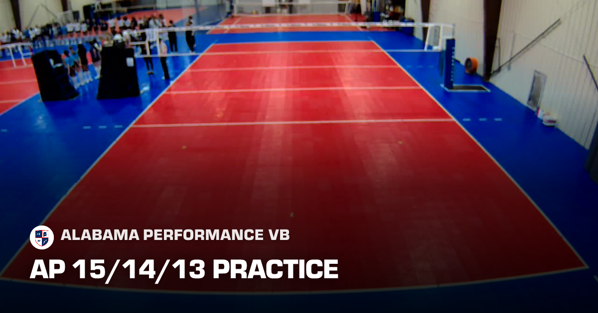 AP 15/14/13 Practice (Alabama Performance VB) | Sporfie